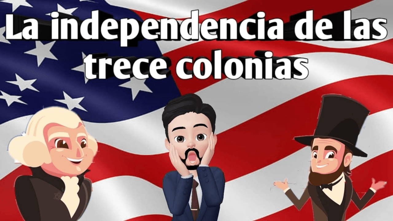 Independencia de las 13 Colonias Preparación para Examen UNAM