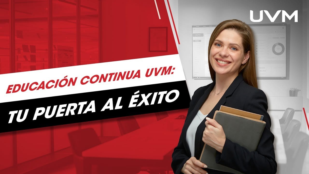 Estudiar en la UVM: Tu camino al éxito académico y profesional