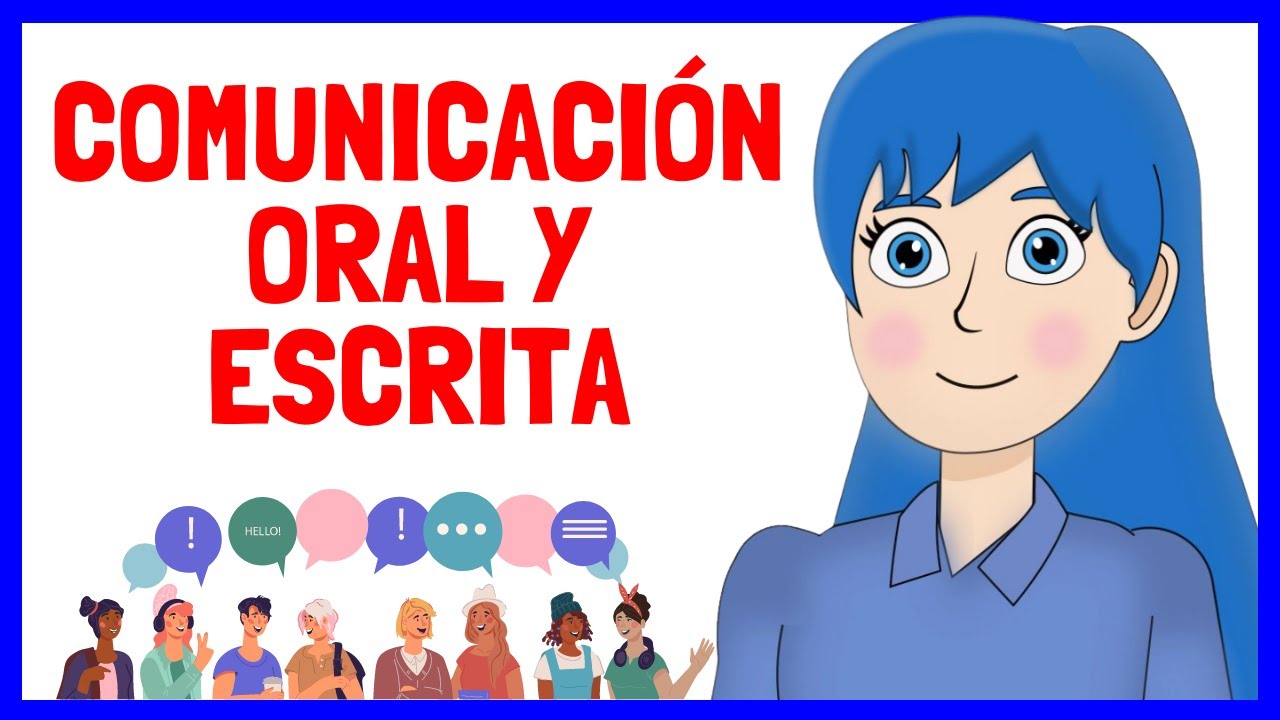 comunicacion oral y escrita